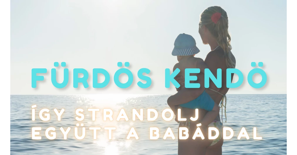 Fürdés babával, avagy mire jó a fürdős kendő?